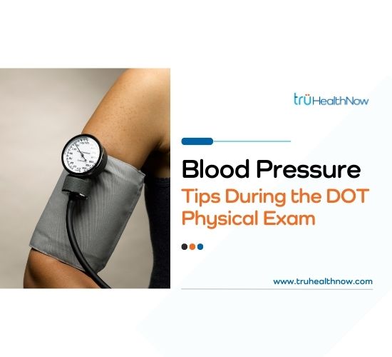 Top Blood Pressure Tips for DOT Physicals | trüHealthNow